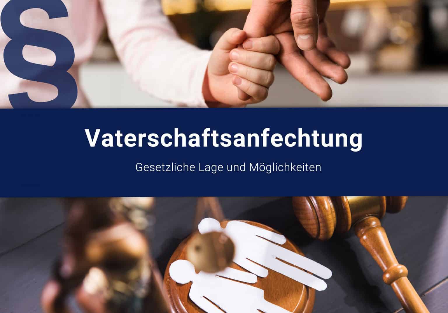 Vaterschaftsanfechtung - Welche Möglichkeiten gibt es?